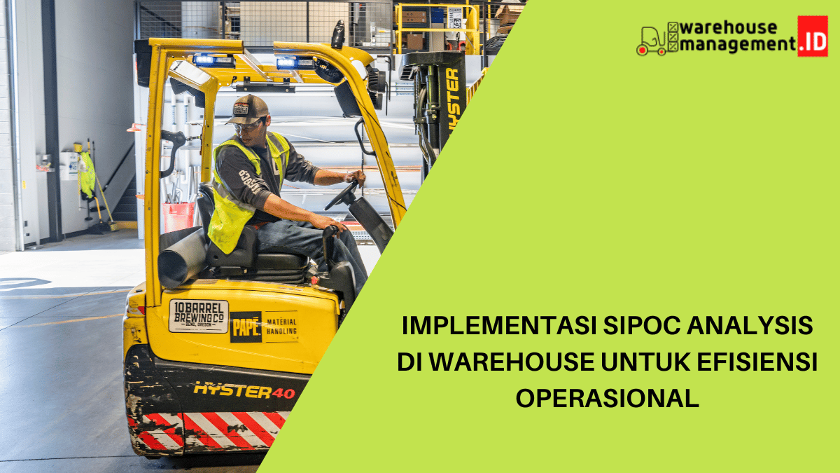 Implementasi SIPOC Analysis di Warehouse untuk Efisiensi Operasional